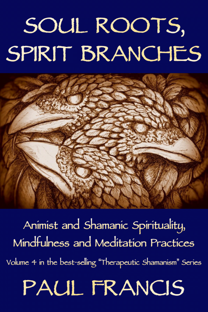 Soul Roots, Spirit Branches • Therapeutic Shamanism