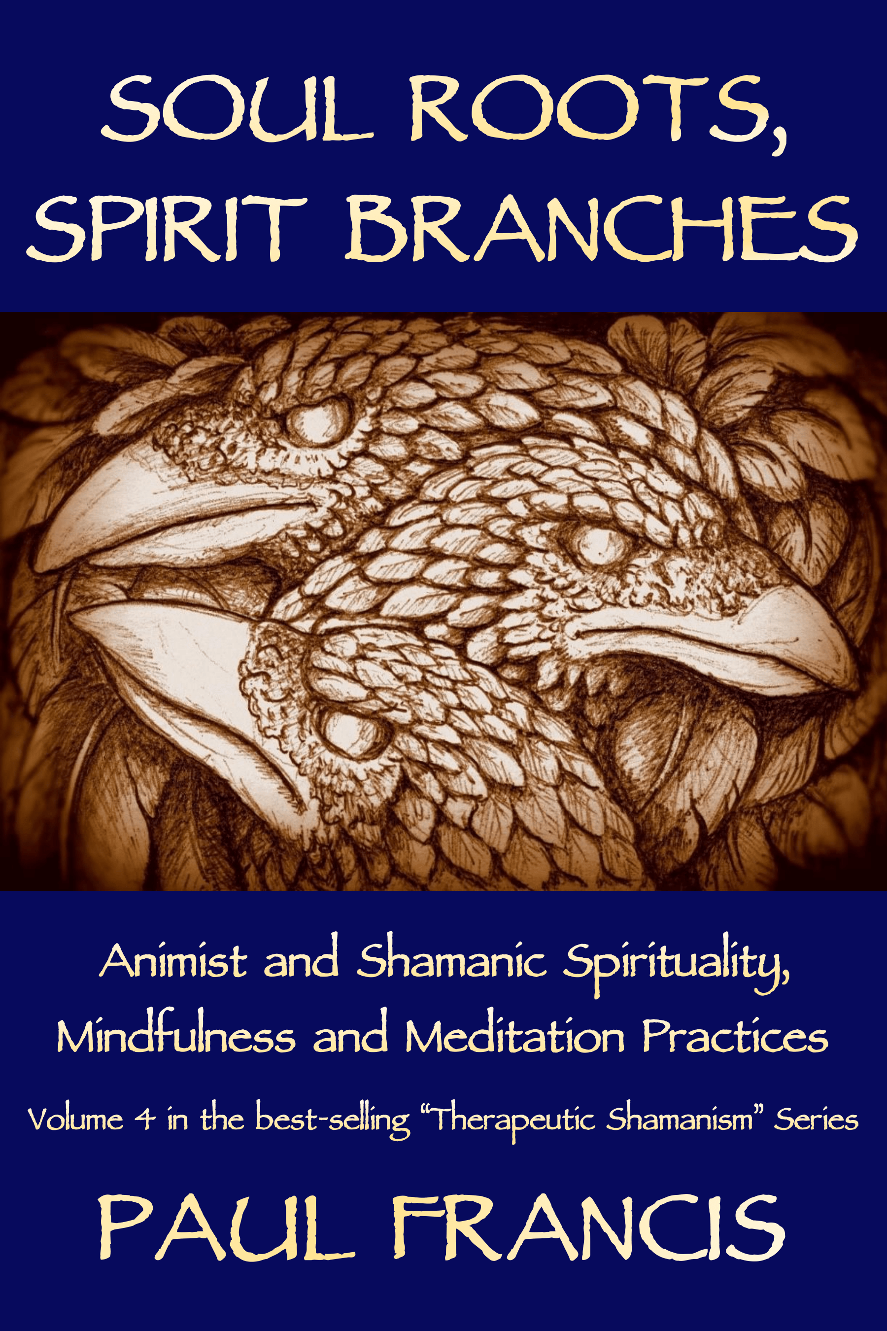 Soul Roots, Spirit Branches • Therapeutic Shamanism