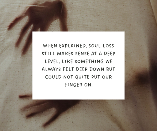 SOUL LOSS - 18 signs a part of your soul is lost & how to get it back